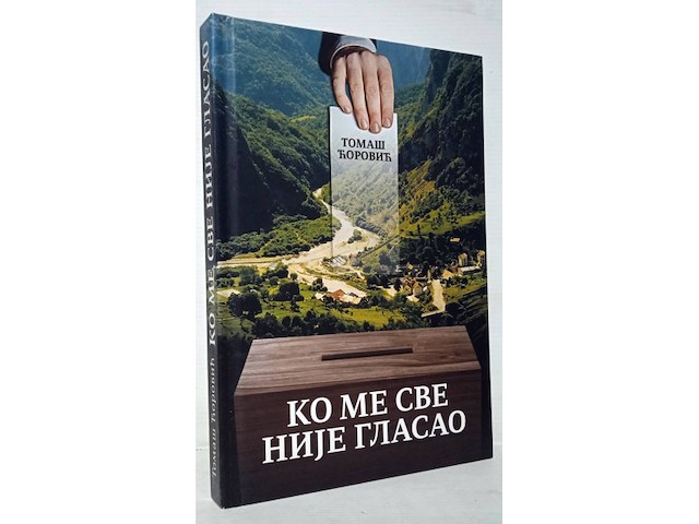 Ko me sve nije glasao - Tomaš Ćorović