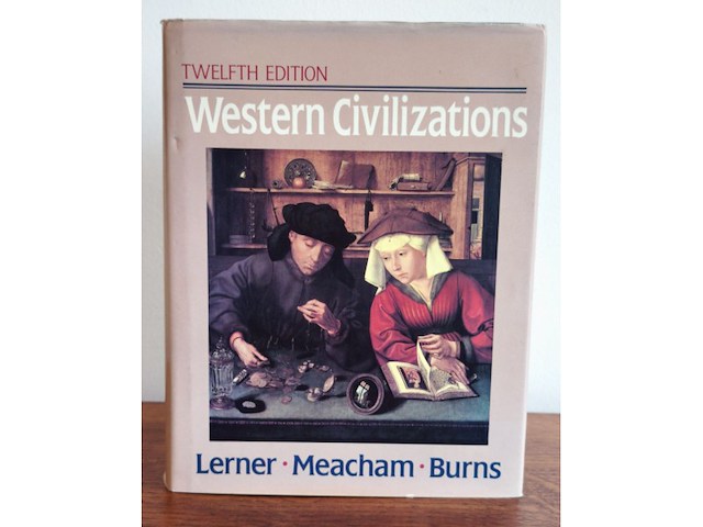WESTERN CIVILIZATIONS - Lerner, Meacham, Burns