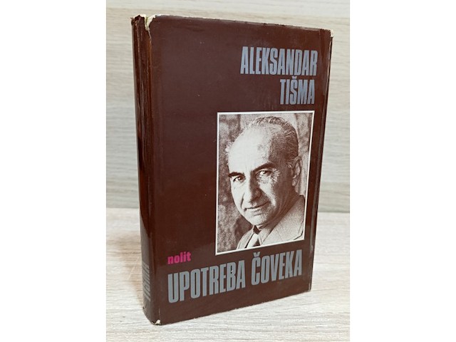 UPOTREBA COVEKA- Aleksandar Tisma