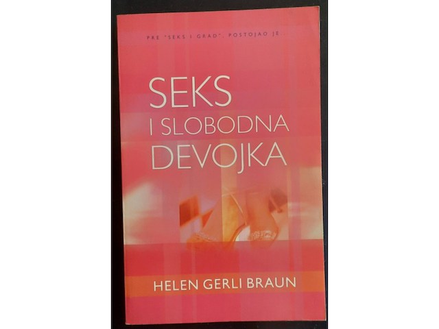 SEKS I SLOBODNA DEVOJKA Helen Gerli Braun
