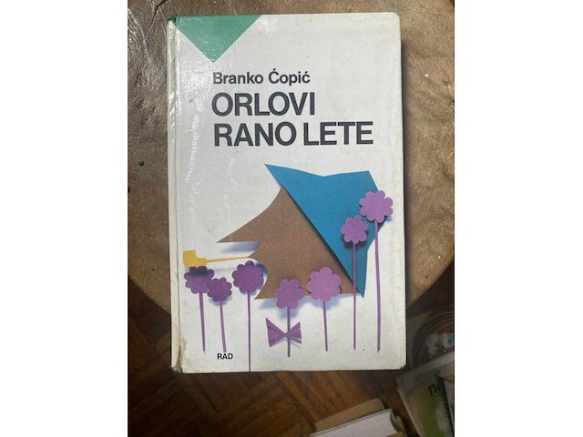 Orlovi rano lete - Branko Ćopić