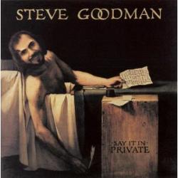 Steve Goodman - Say It In Private (cd)