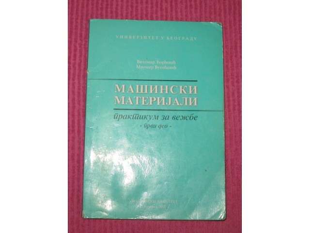 MAŠINSKI MATERIJALI - PRAKTIKUM ZA VEŽBE 1. deo