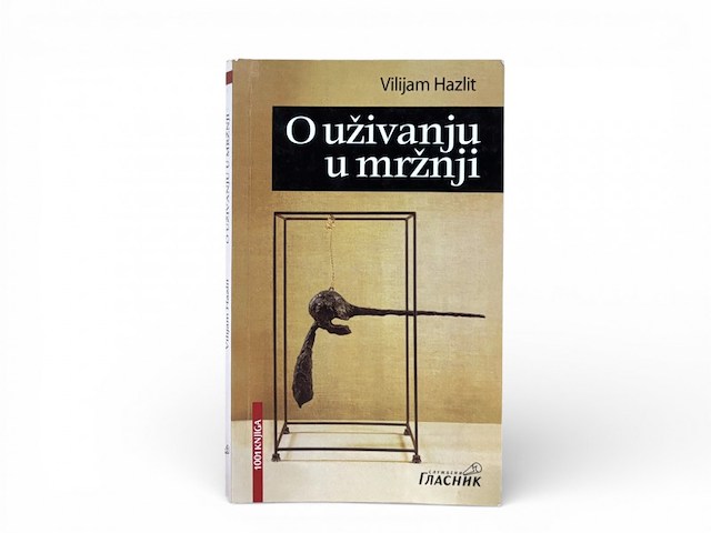Vilijam Hazlit - O uživanju u mržnji