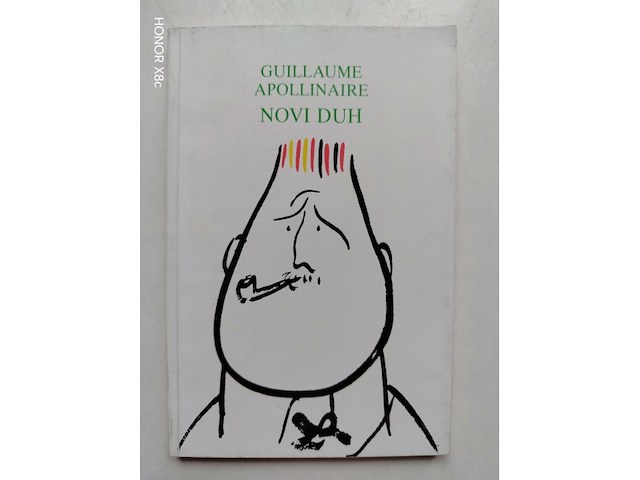 Guillaume Apollinaire, NOVI DUH