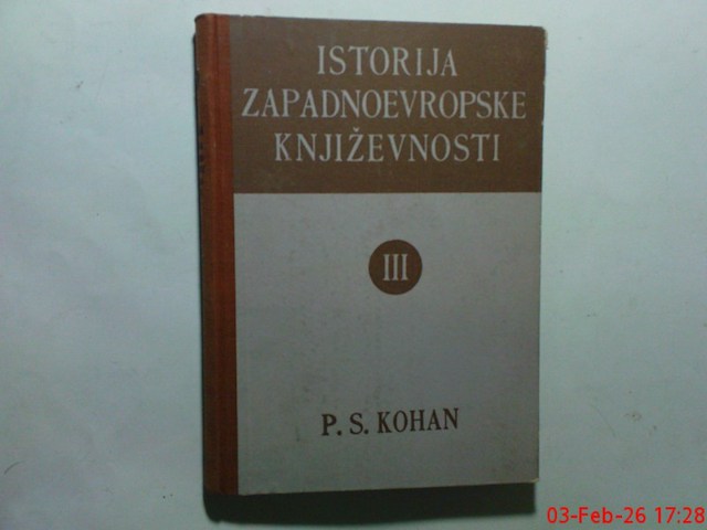 P. S. KOHAN-ISTORIJA ZAPADNOEVROPSKE KNJIZEVNOSTI III