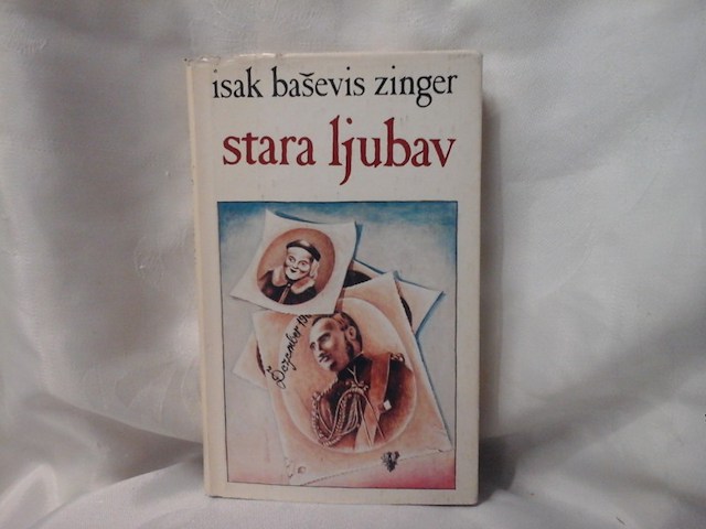 Stara ljubav Isak Baševis Zinger SInger