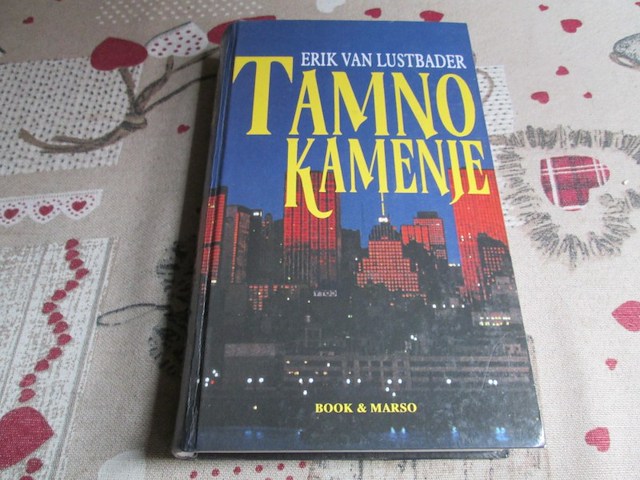 TAMNO KAMENJE - Erik van Lustbader
