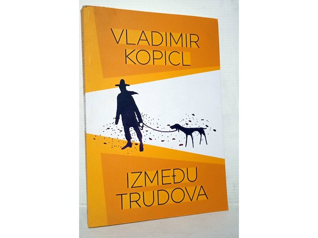 Između trudova - Vladimir Kopicl