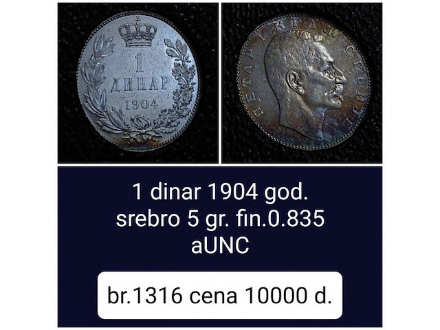 1 Dinar 1904 godine, srebro , aUNC rainbow patina RRR