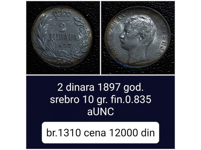 2 Dinara 1897 godine srebro , aUNC rainbow patina RRR