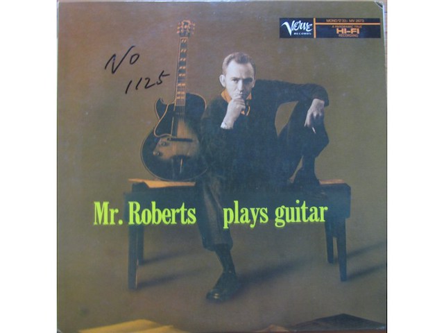 Howard Roberts - Mr. Roberts plays guitar