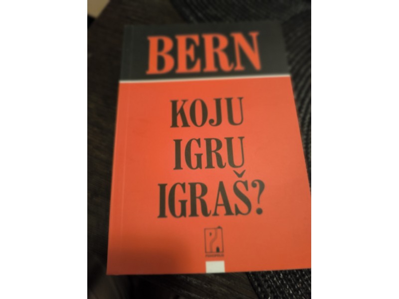 Erik Bern Koju igru igraš