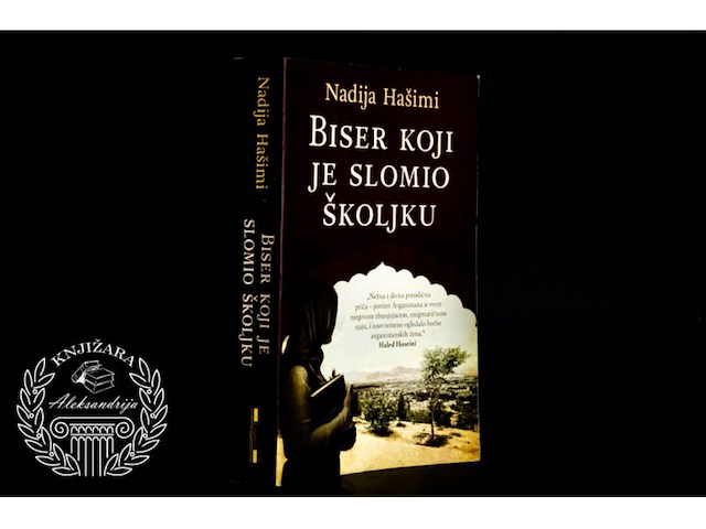 BISER KOJI JE SLOMIO ŠKOLJKU - Nadija Hašimi
