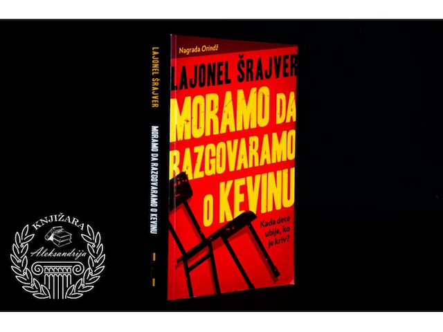 MORAMO DA RAZGOVARAMO O KEVINU - Lajonel Šrajver