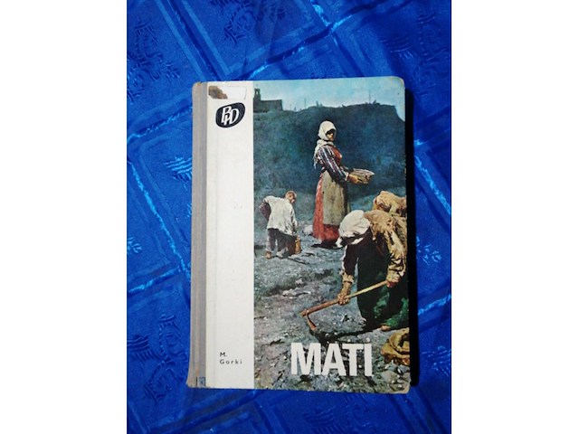 M. GORKI: MATI