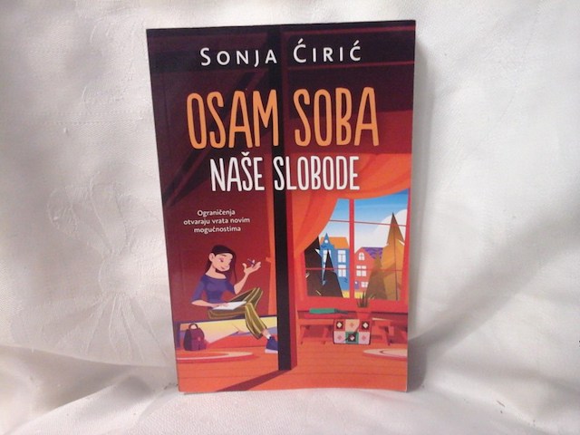Osam soba naše slobode Sonja Ćirić