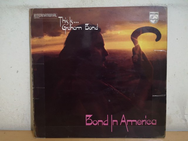 Graham Bond-This is... Graham Bond; Bond in America