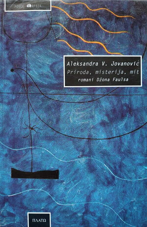Priroda, misterija, mit – romani Džona Faulsa