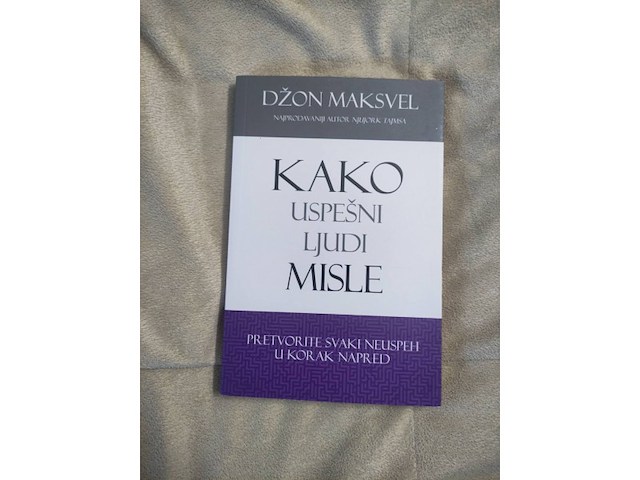 Kako uspešni ljudi misle,Džon Maksvel