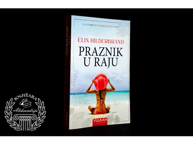 PRAZNIK U RAJU - Elin Hilderbrand