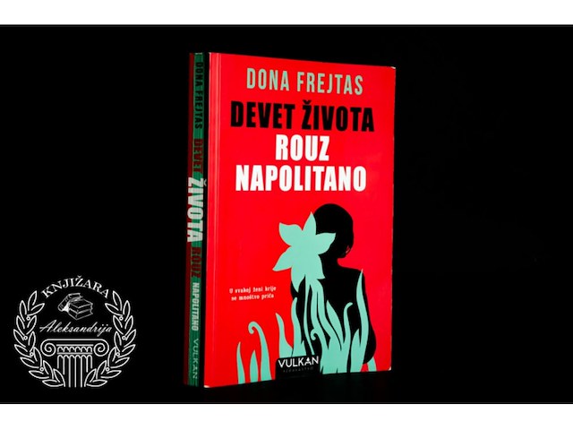 DEVET ŽIVOTA ROUZ NAPOLITANO - Dona Frejtas