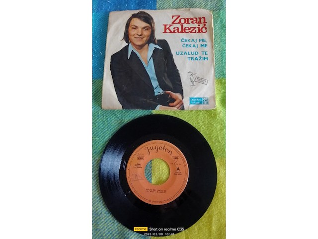 ZORAN KALEZIC 1972 - CEKAJ ME CEKAJ ME
