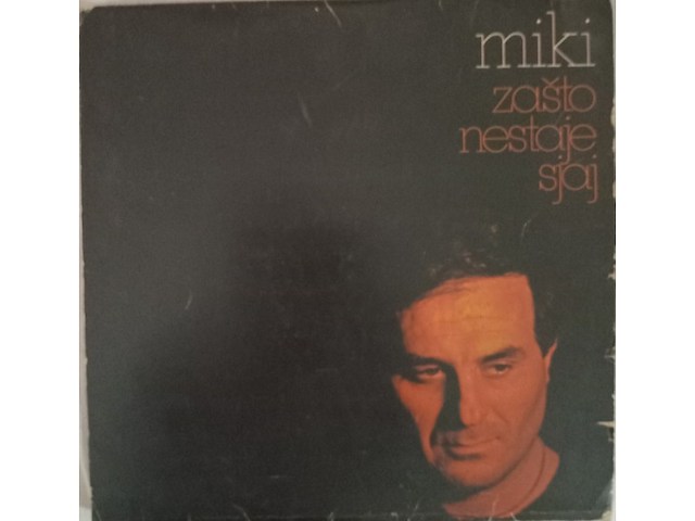 Miki Jevremovic- Zasto Nestaje Sjaj