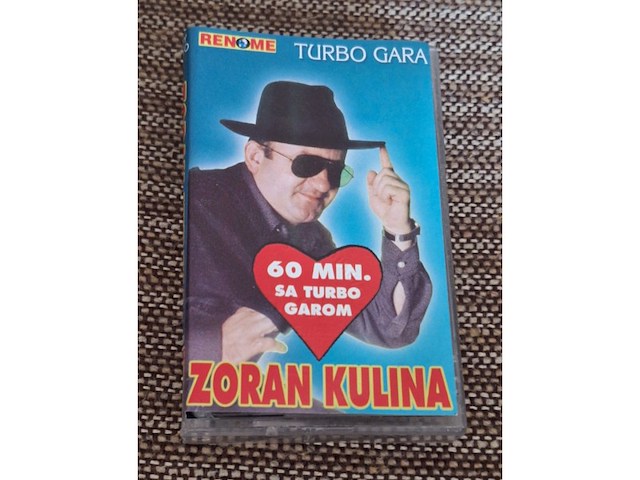 KASETA-ZORAN KULINA-TURBO GARA-ORIGINAL