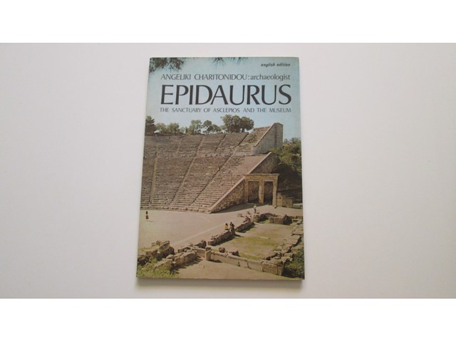 Epidaurus: The Sanctuary of Asclepios