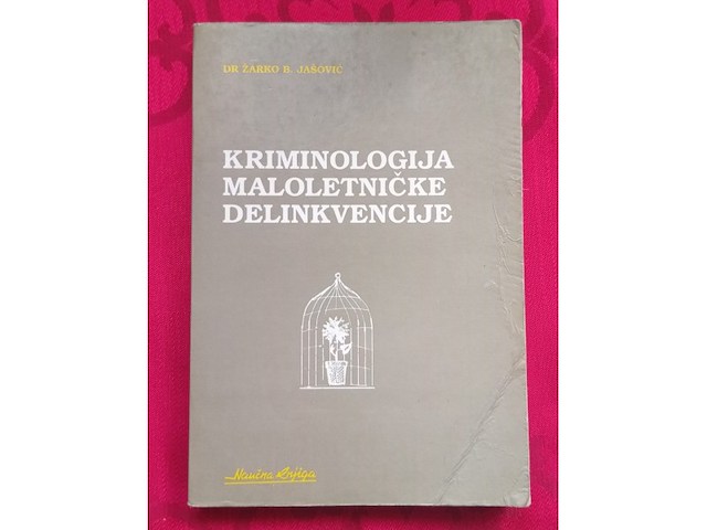 Kriminologija maloletničke delikvencije, Žarko Jašović