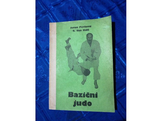 JOVAN PAVLOVIĆ 4. dan KdK: BAZIČNI DŽUDO