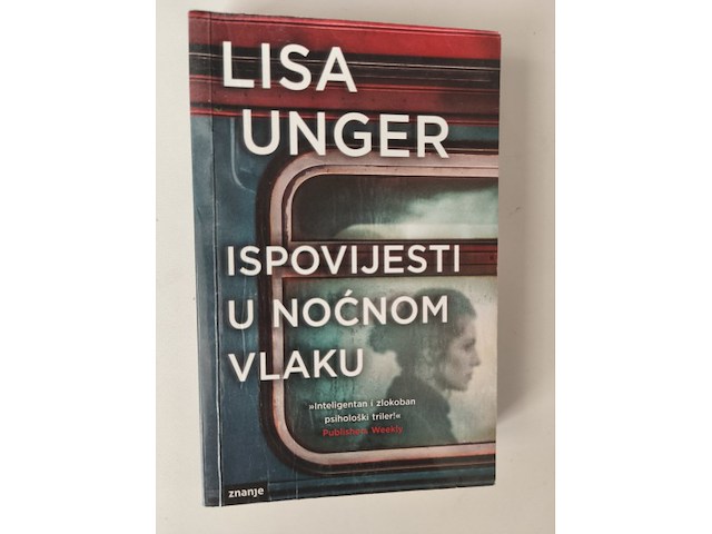 Lisa Unger, Ispovijesti u noćnom vlaku