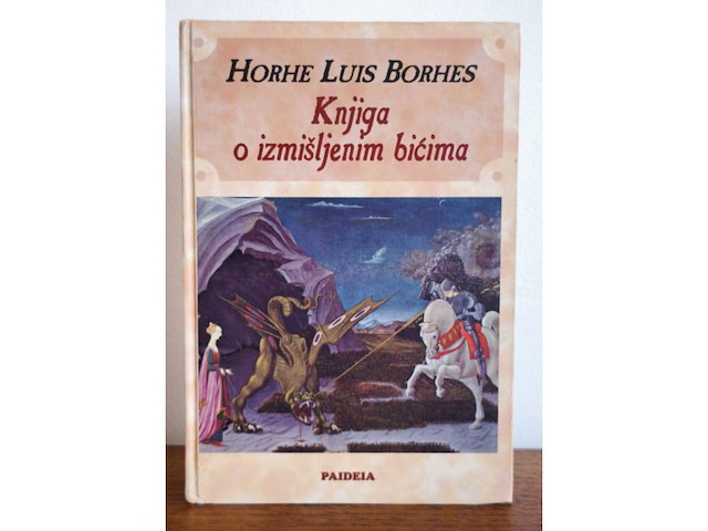 KNJIGA O IZMIŠLJENIM BIĆIMA - Horhe Luis Borhes