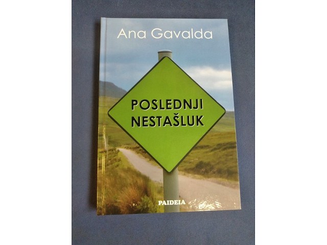 POSLEDNJI NESTAŠLUK - Ana Gavalda