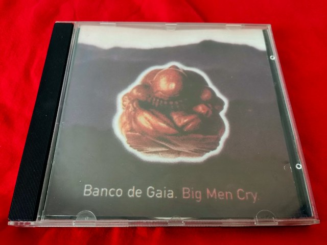 Banco de Gaia - Big Man Cry