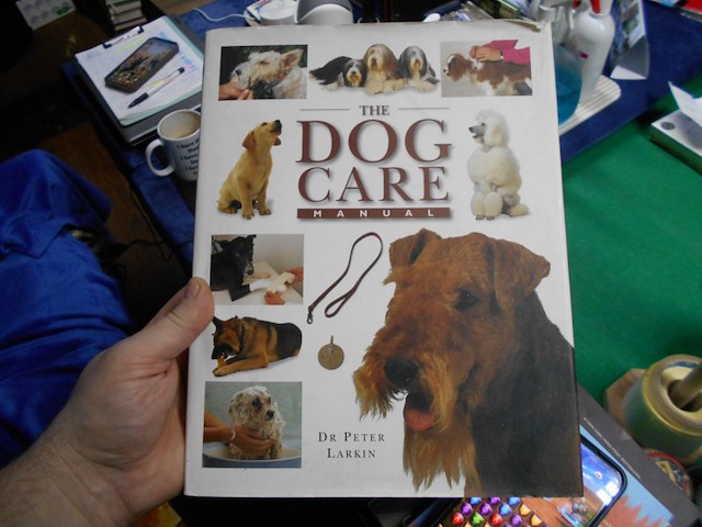 Dr Peter Larkin-The dog care manual