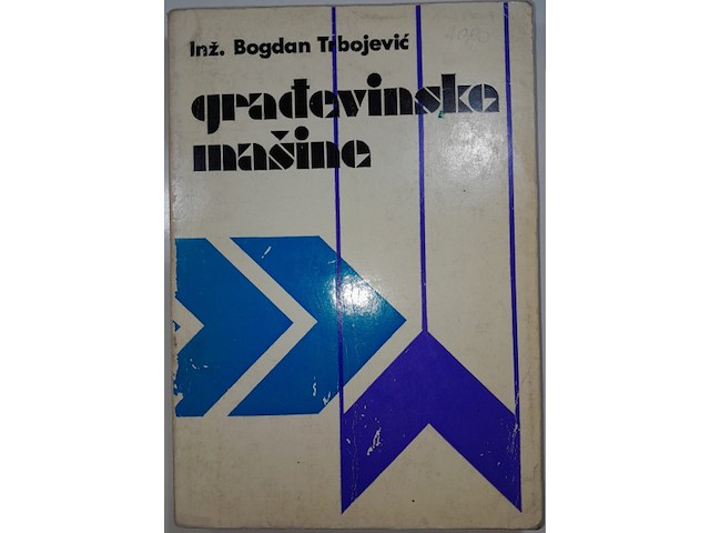 Građevinske mašine – B.Trbojević