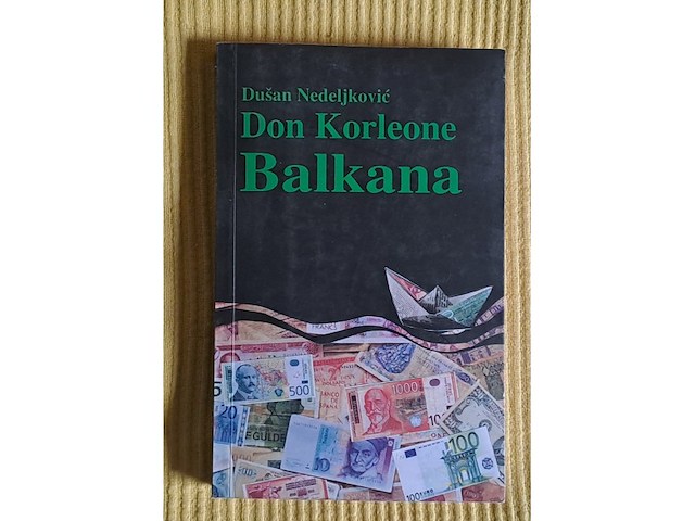 Don Korleone Balkana  Dušan Nedeljković