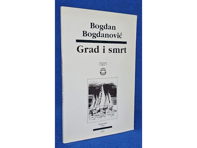 Grad i smrt - Bogdan Bogdanović