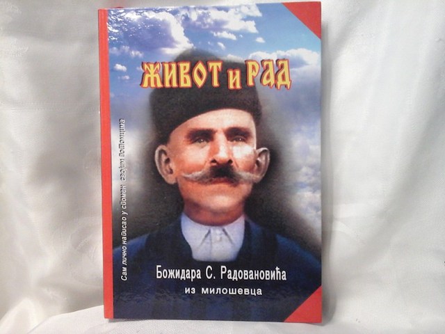 Život i rad Božidara S Radovanovića iz Miloševca