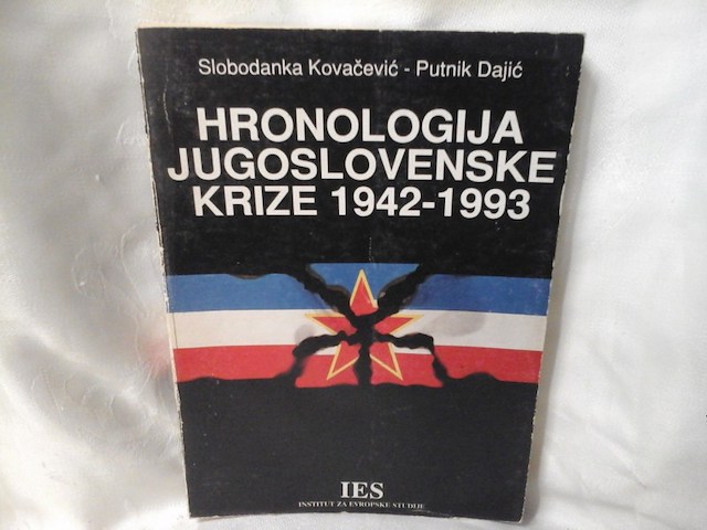 Hronologija jugoslovenske krize 1942 1993 Slobodanka