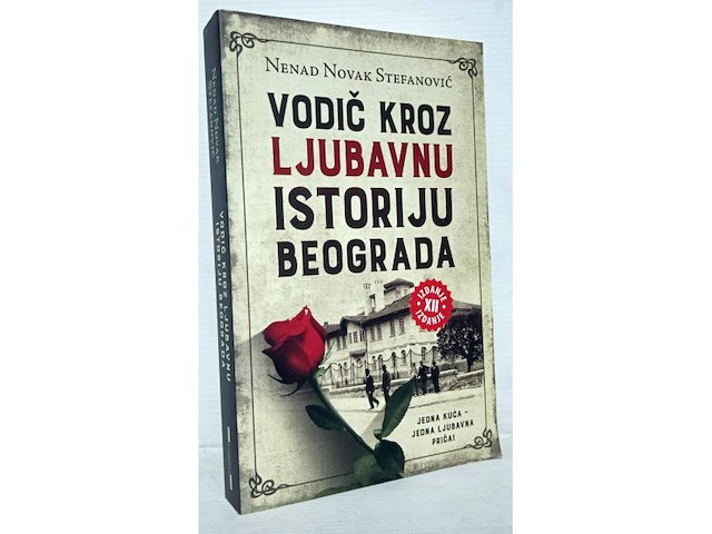 Vodič kroz ljubavnu istoriju Beograda - Nenad Novak Ste