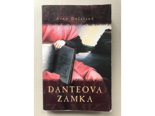 DANTEOVA ZAMKA - Arno Delaland