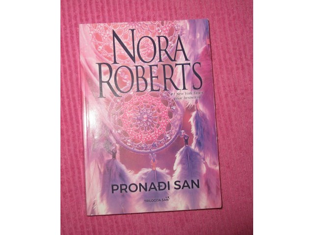 Nora Roberts - PRONAĐI SAN. KAO NOVO!