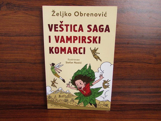 Veštica Saga i vampirski komarci - Željko Obrenović