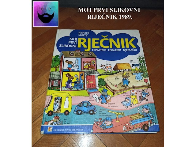 EX YU Moj prvi slikovni rjecnik 1989. Hrv-Eng-Nem