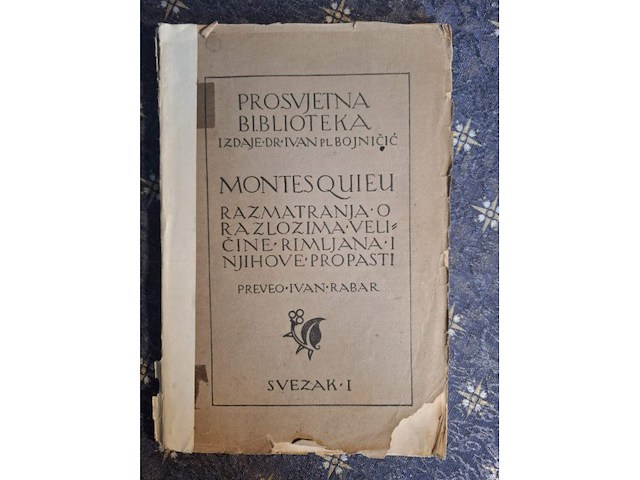 Montesquieu - Propast Rimljana, Zagreb, 1917.
