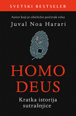 Homo deus: Kratka istorija sutrašnjice - Juval Noa Harari