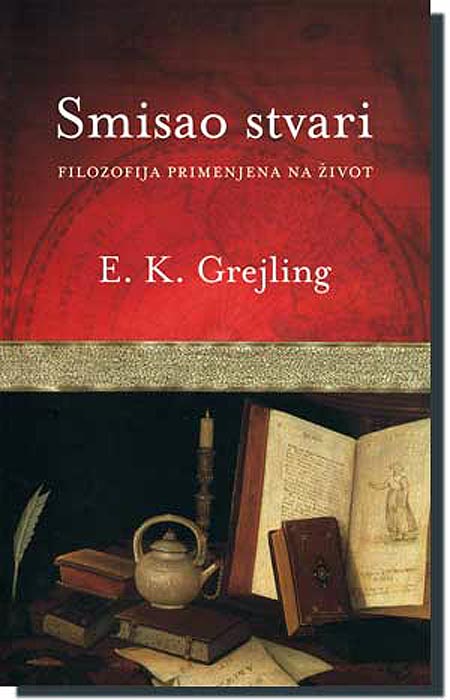 Smisao Stvari, E. K. Grejling